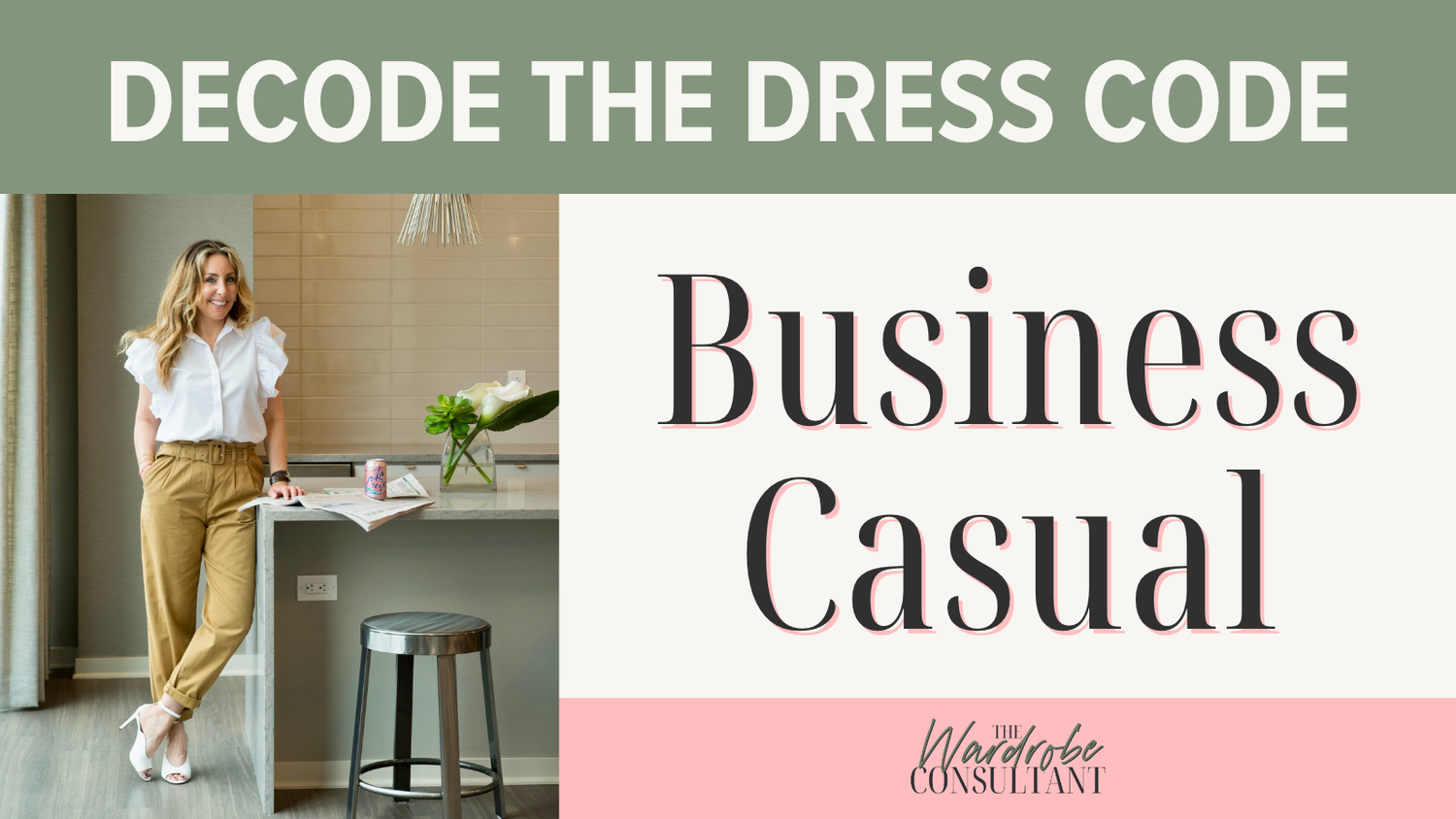 Decode the Dress Code: Business Casual