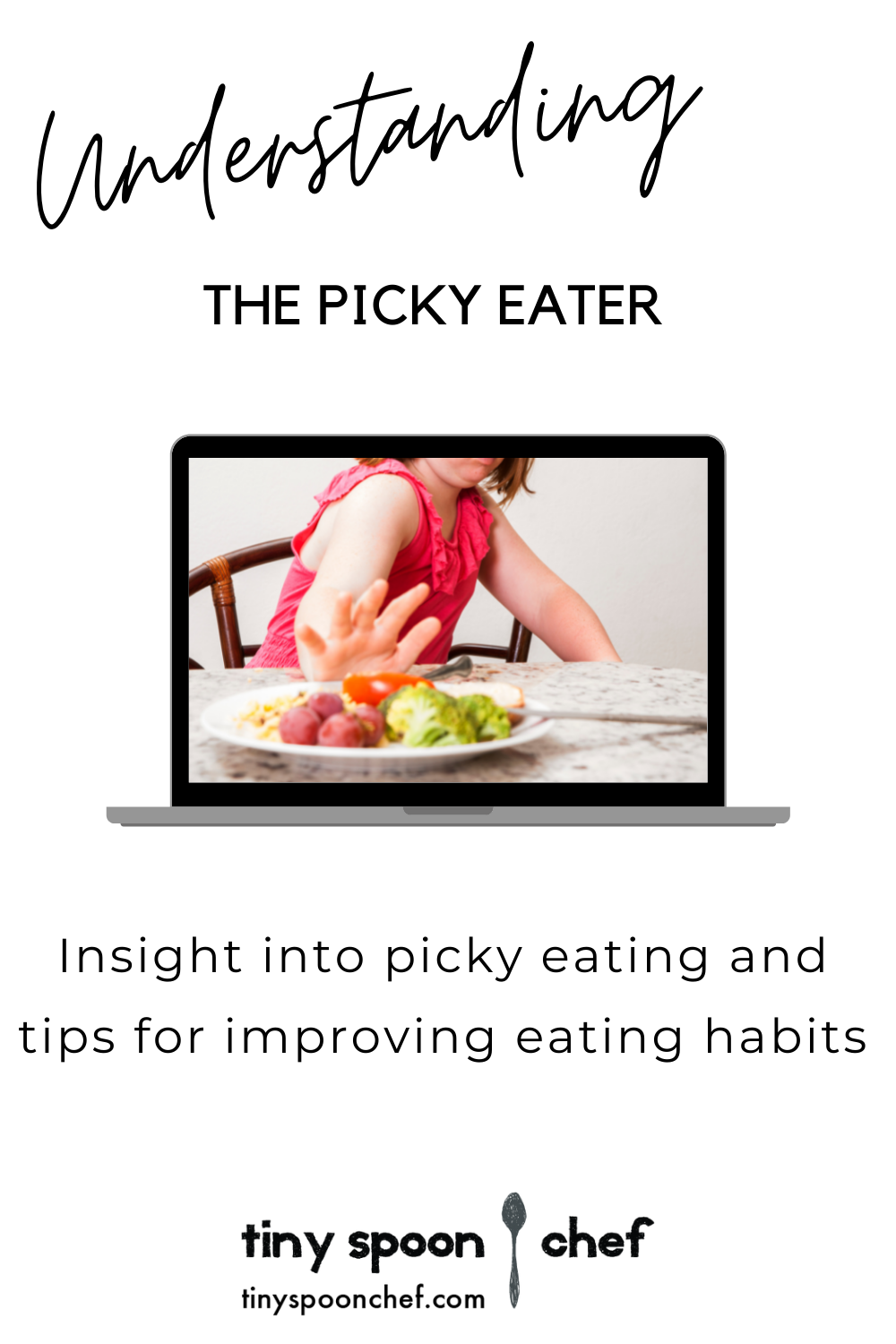 Understanding the Picky Eater — Tiny Spoon Chef