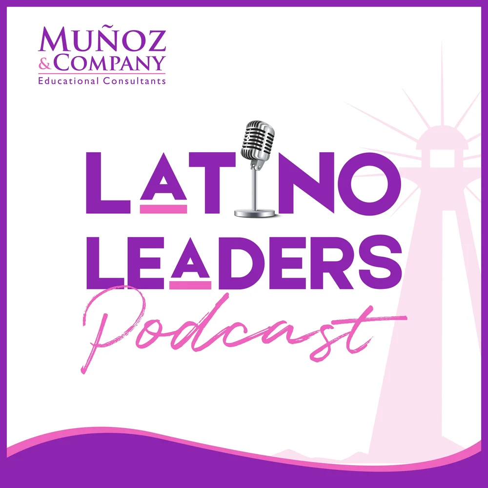 Latino Leaders Podcast-Muñoz & Company