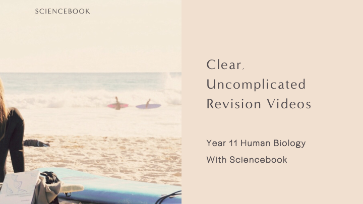 Year 11 WACE Videos for Human Biology ATAR — SCIENCEBOOK