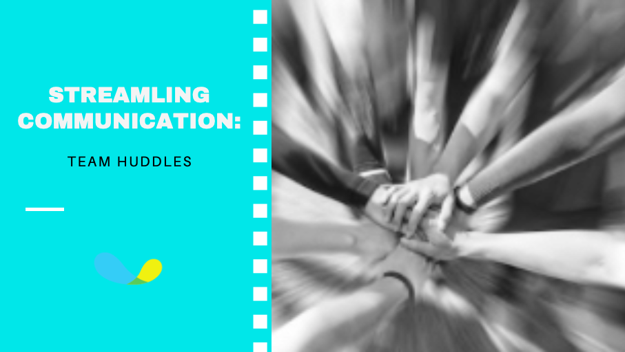 Streamlining Communication- Team Huddles - Worxbee | Executive ...