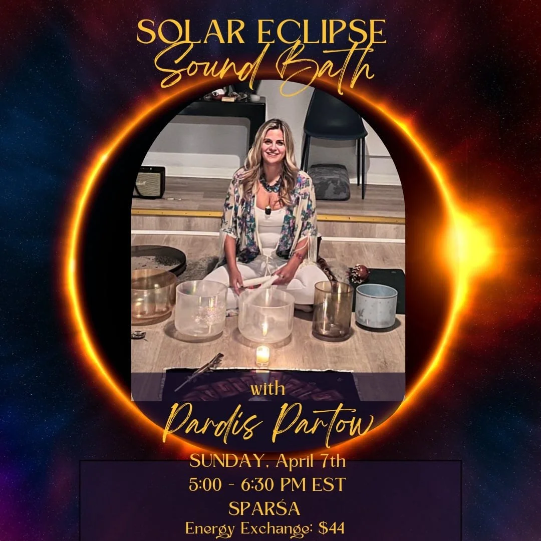 Solar Eclipse Sound Bath with Pardis Partow — SPARŚA