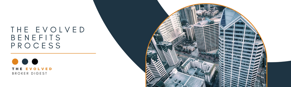 The Evolved Benefits Process — Evolved Benefits