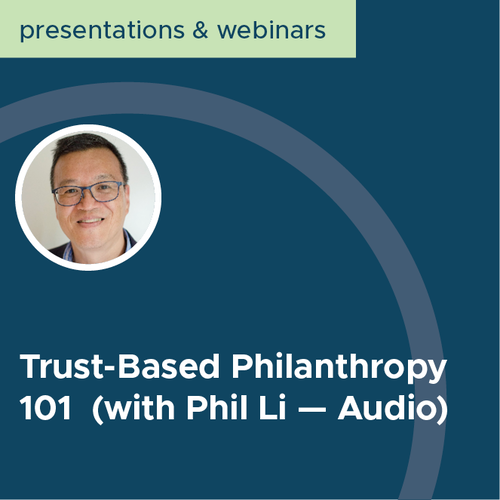 Webinar Collection: Trust-Based Philanthropy 101 — Trust-Based Philanthropy