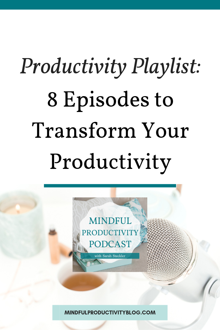 Productivity Playlist: Top Episodes to Help You Transform Your ...