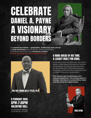 Celebrate Daniel A. Payne: A Visionary Beyond Borders — Seminary Ridge ...
