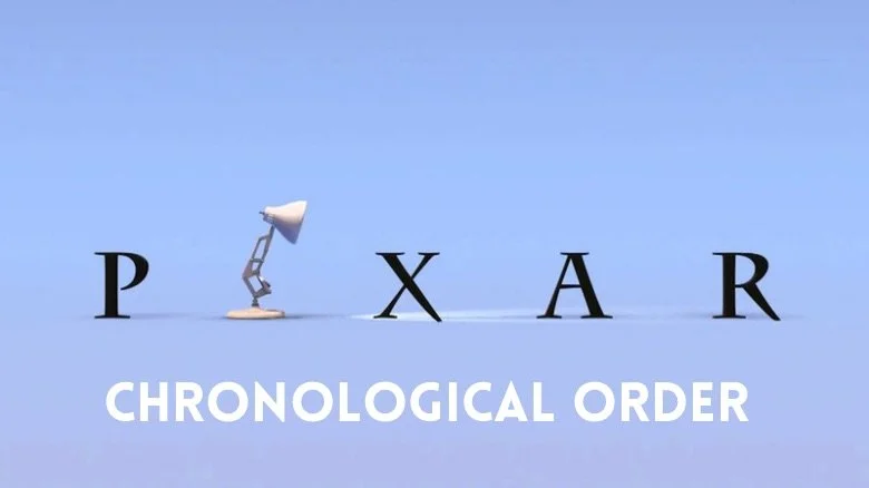 Pixar Movies & TV - Chronological Order — EXTRA MAGIC MINUTES
