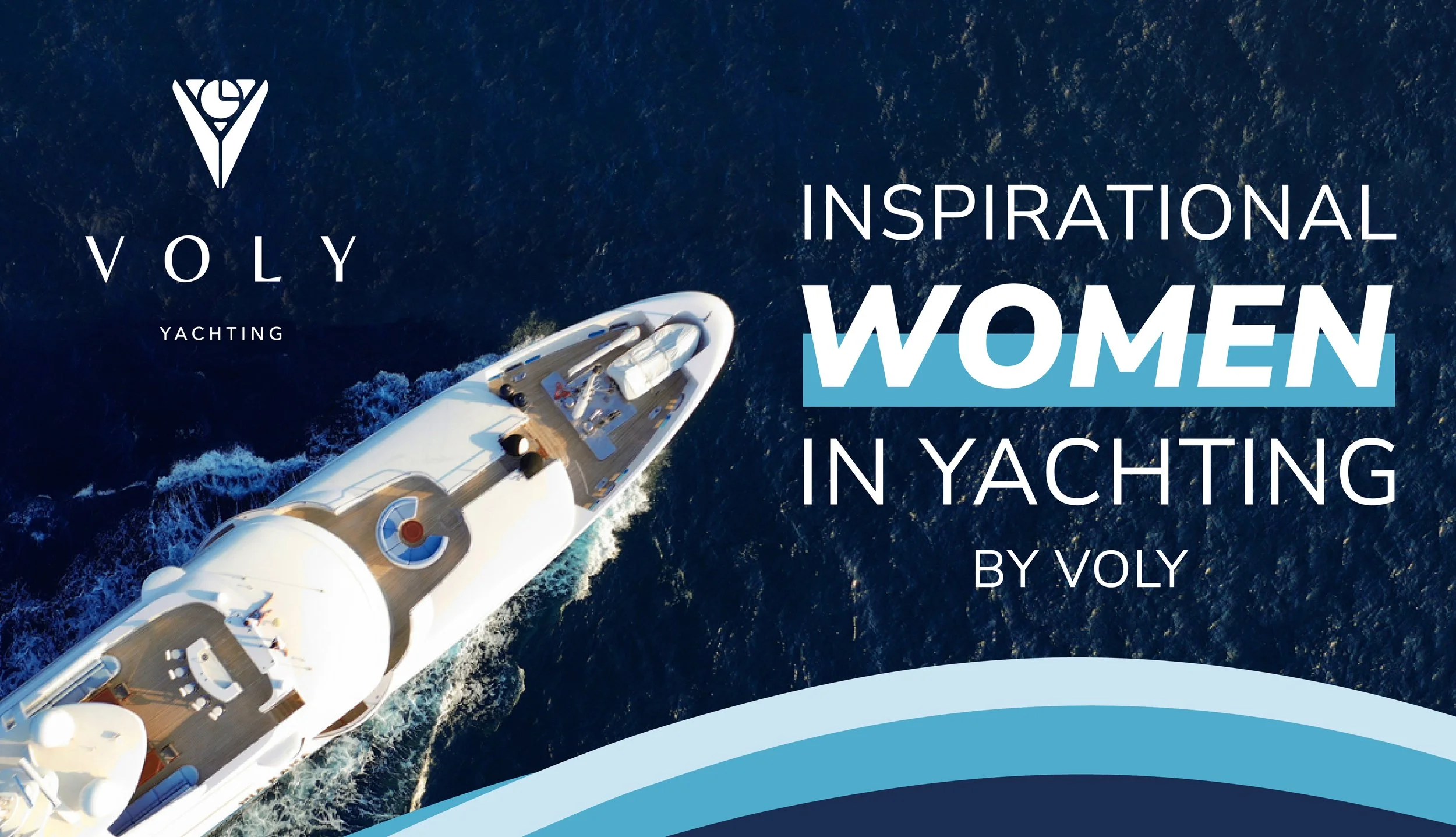 Inspirational Women in Yachting — Voly Group