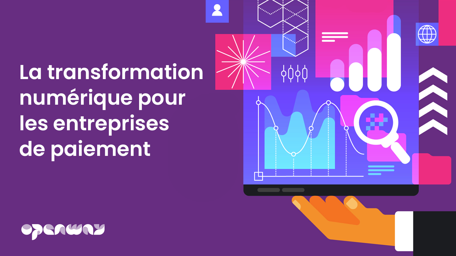 Clés d'une transformation digitale réussie — OpenWay Group official website