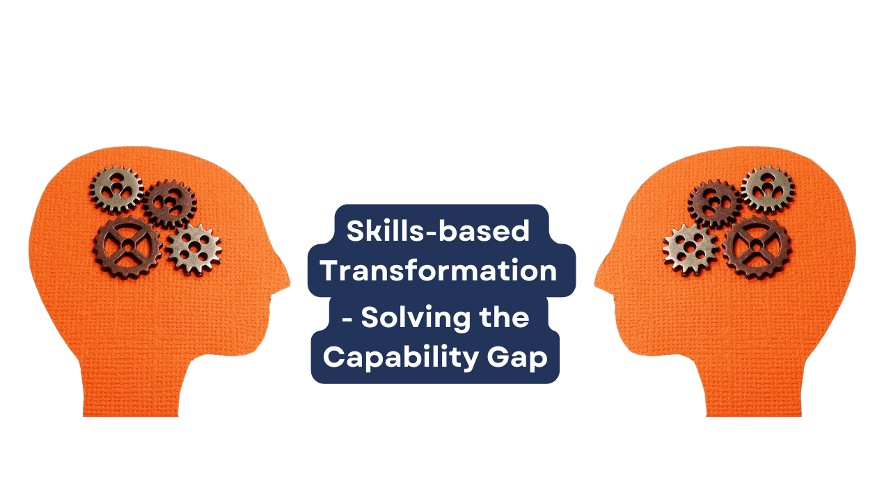 Skills-based Transformation - Solving the Capability Gap — CorbettPrice