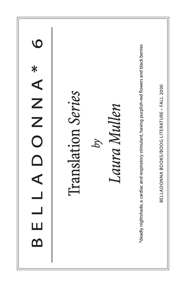 6, Laura Mullen: Translation Series — Belladonna* Collaborative