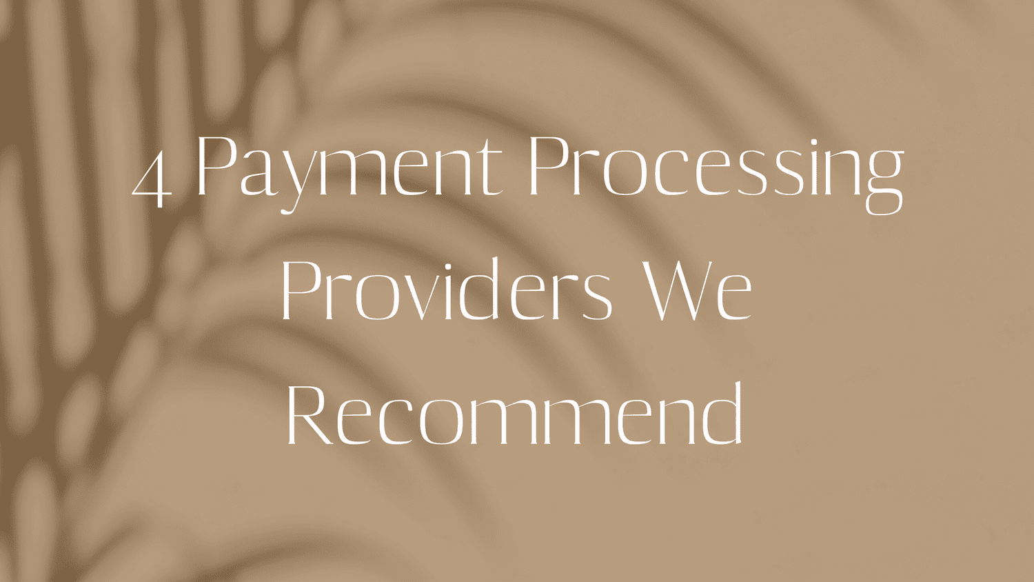 4 Payment Processing Providers We Recommend — Tatum Accounting