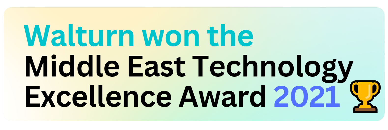Walturn won the Middle East Technology Excellence Awards 2021 — Walturn