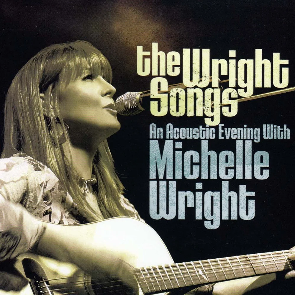 TODAY IS THE DAY - The Wright Songs: An Acoustic Evening With Michelle ...