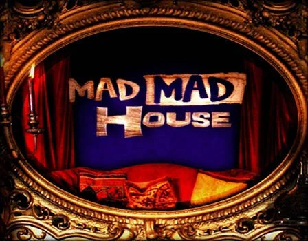 Mad Mad House — Mike O'Sullivan, Inc.