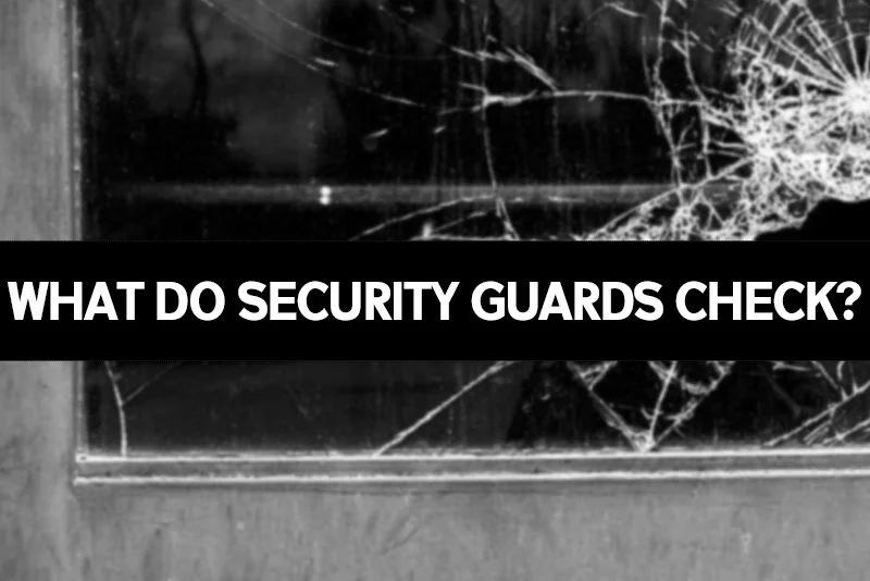 What do patrol security guards check? — Maxxguard, Inc.