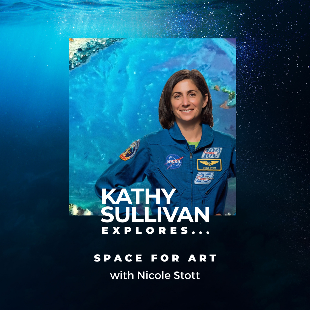 029 | Space for Art with Nicole Stott — Kathy Sullivan