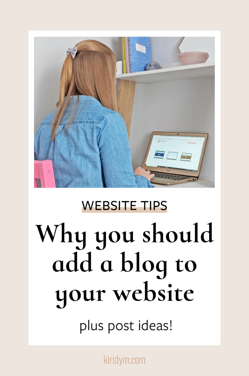 Why You Should Add A Blog To Your Website — Kirsty M Design ...