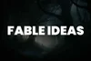 49+ Fable Ideas to Help You Write Your Next Story