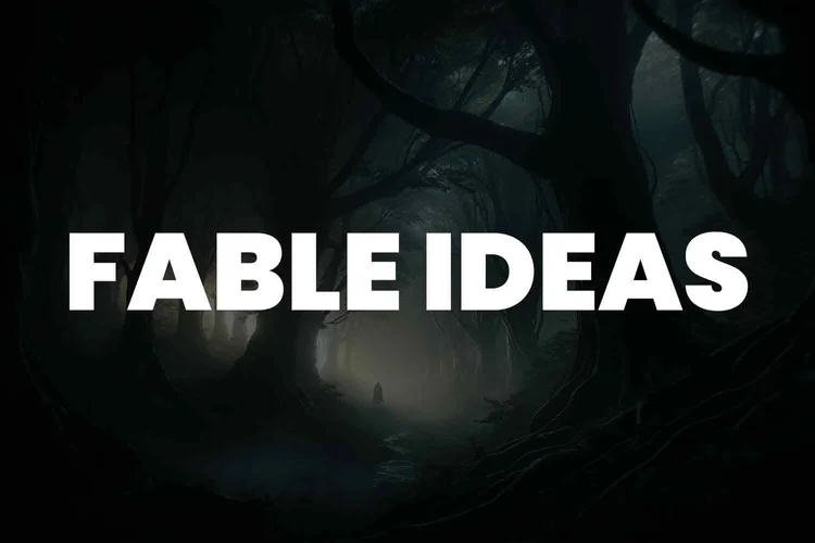 49+ Fable Ideas to Help You Write Your Next Story