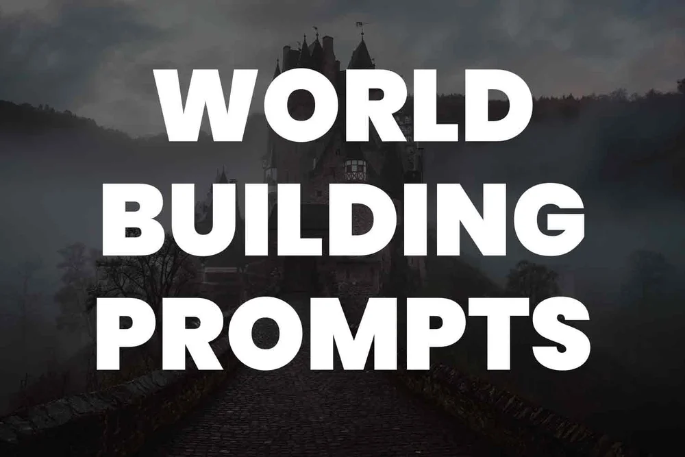 44 Worldbuilding Prompts to Help You Build A Story World