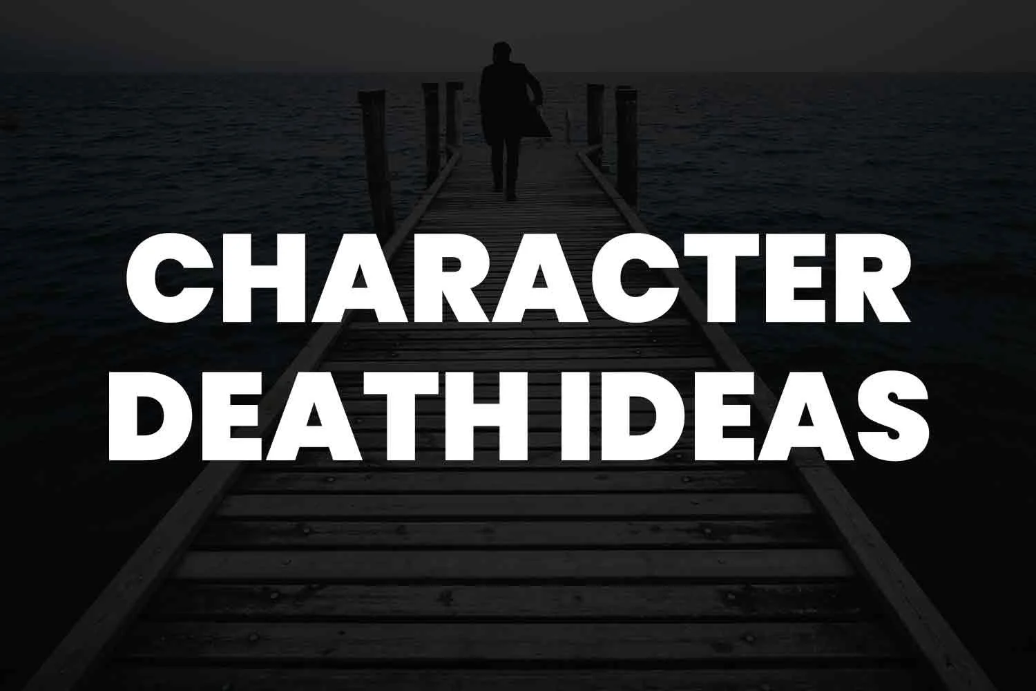 101 Character Death Ideas That Will Transform Your Writing Forever