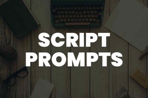 101 Script Prompts for Every Writer