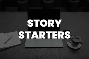 101 Unique Story Starters You’ve Never Seen Before