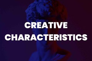 The 15 Creative Characteristics: Delving Deep into the Creative Psyche