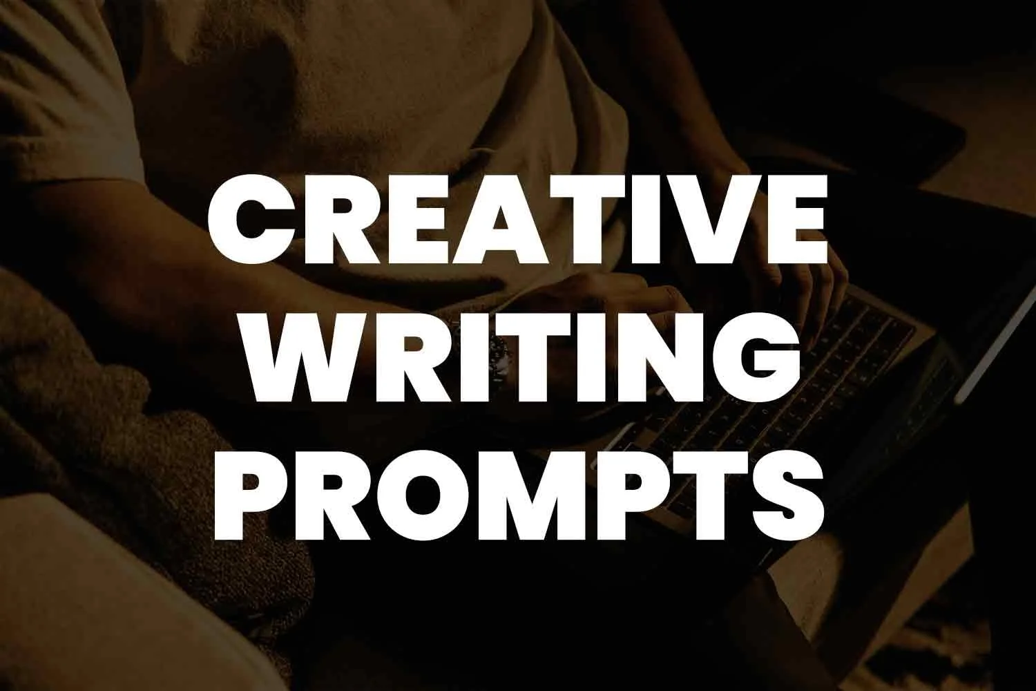 199+ Creative Writing Prompts To Help You Write Your Next Story