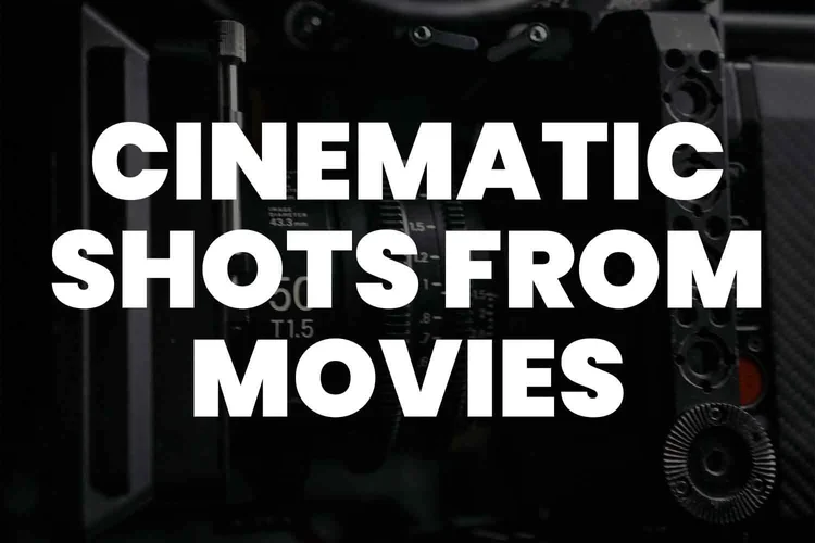 3 Best Tools To Find Cinematic Shots From Movies