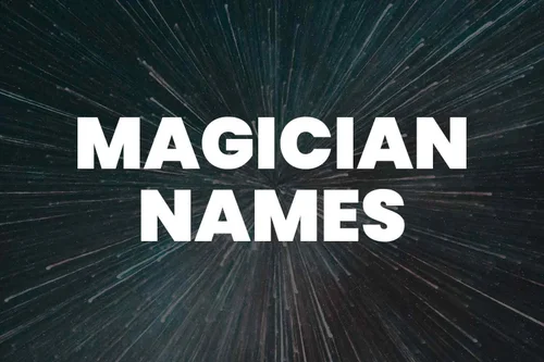 199+ Magician Names to Inspire Your Imagination