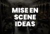 49+ Creative Mise en Scène Ideas for Filmmakers