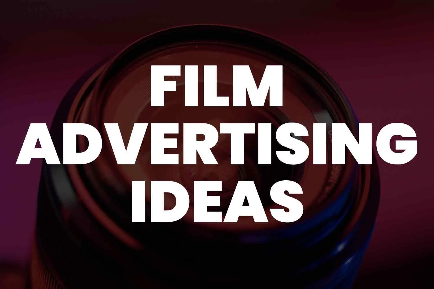 75 Innovative Film Advertising Ideas To Light Up The Box Office