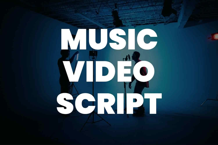 How To Write A Music Video Script