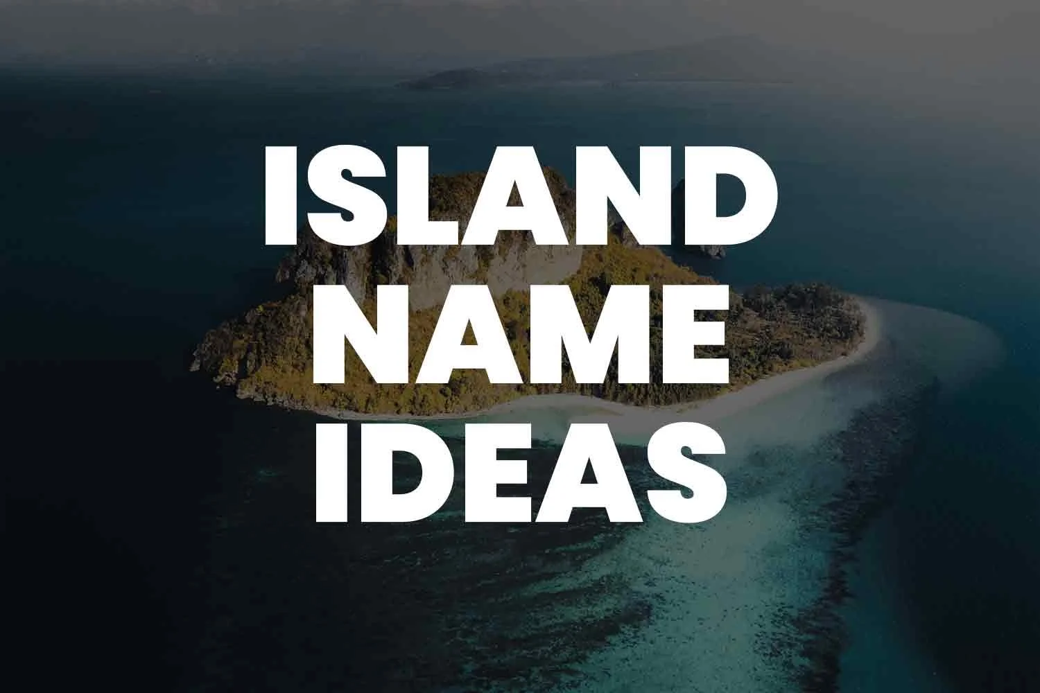 999 Island Name Ideas From Coral Cove To Mystic Mirage 999 Island Name Ideas From Coral Cove To Mystic Mirage