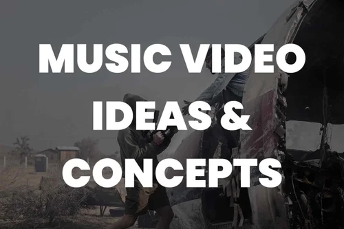 66 Music Video Ideas And Concepts To Spark Your Creativity