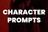 75 Character Prompts To Help You Create Unforgettable Protagonists And ...