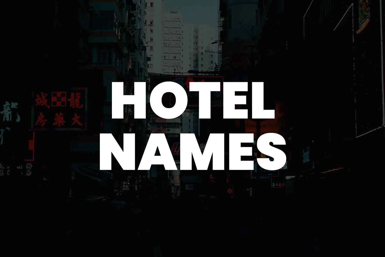 999+ Unique Hotel Names For A World of Choices