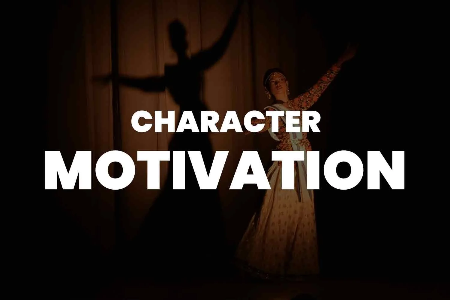 Character Motivation Ideas to Kickstart Your Next Story