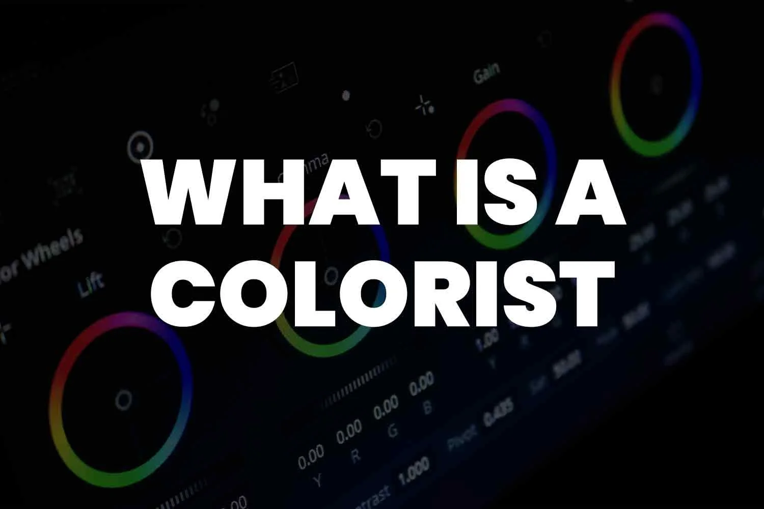 What is a Colorist? A Palette of Possibilities in Film Production