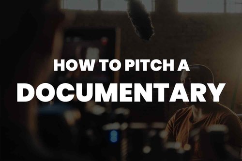 How to Pitch a Documentary: Unveiling the Magic Behind a Successful Pitch