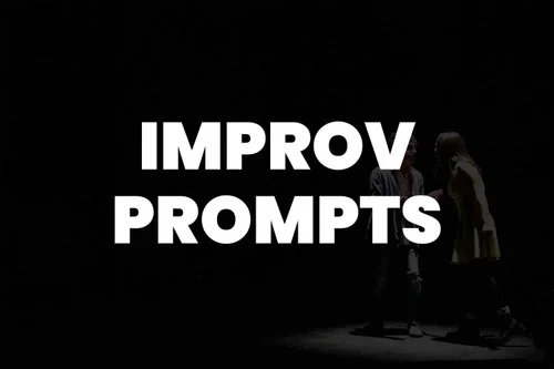 101 Must-Try Improv Prompts To Unlock Endless Creativity
