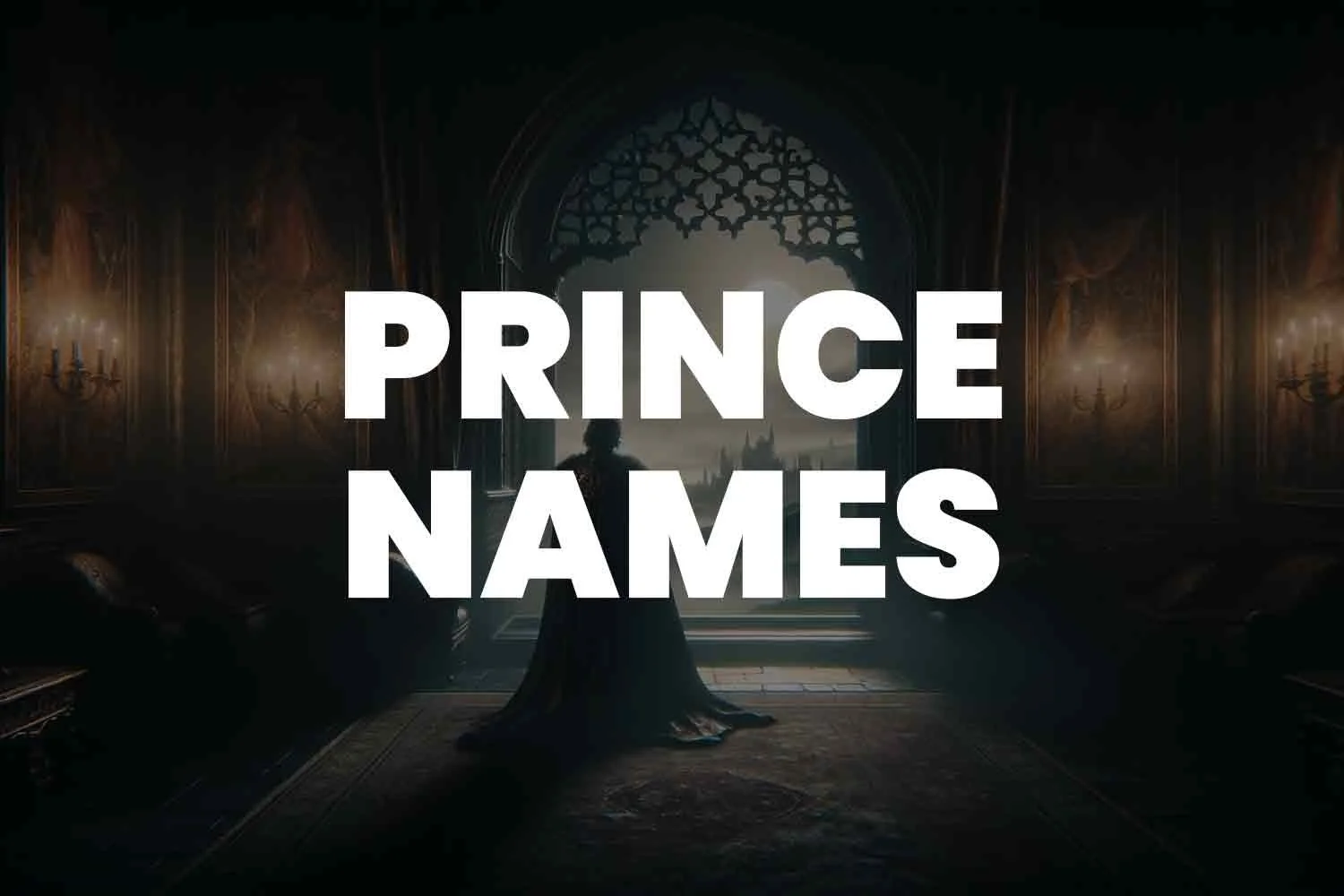 699+ Prince Names For Your Next Royal Character