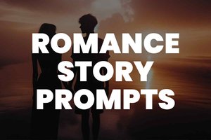 149+ Romance Story Prompts And Love Story Ideas