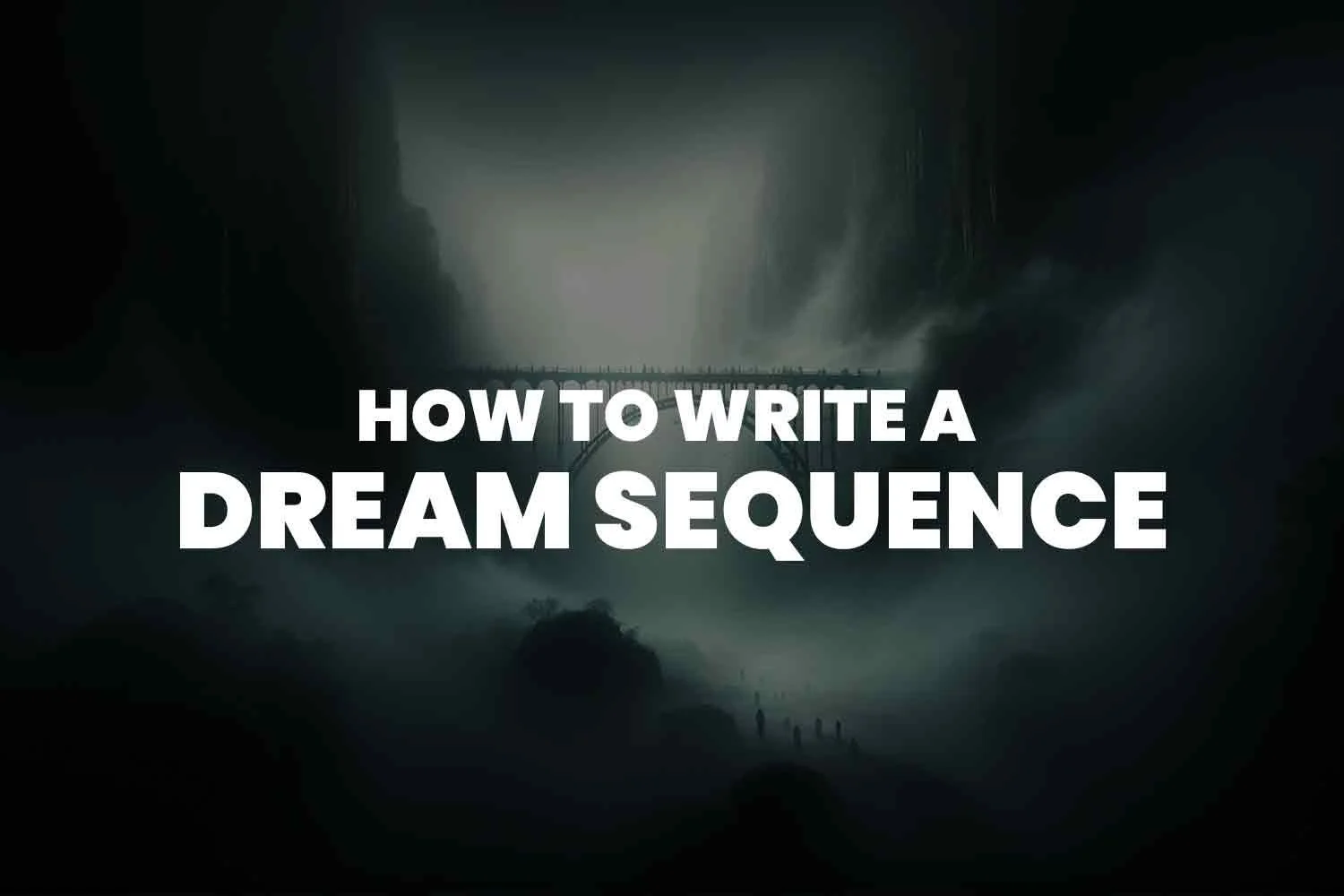 How to Write a Dream Sequence? A Creative Guide