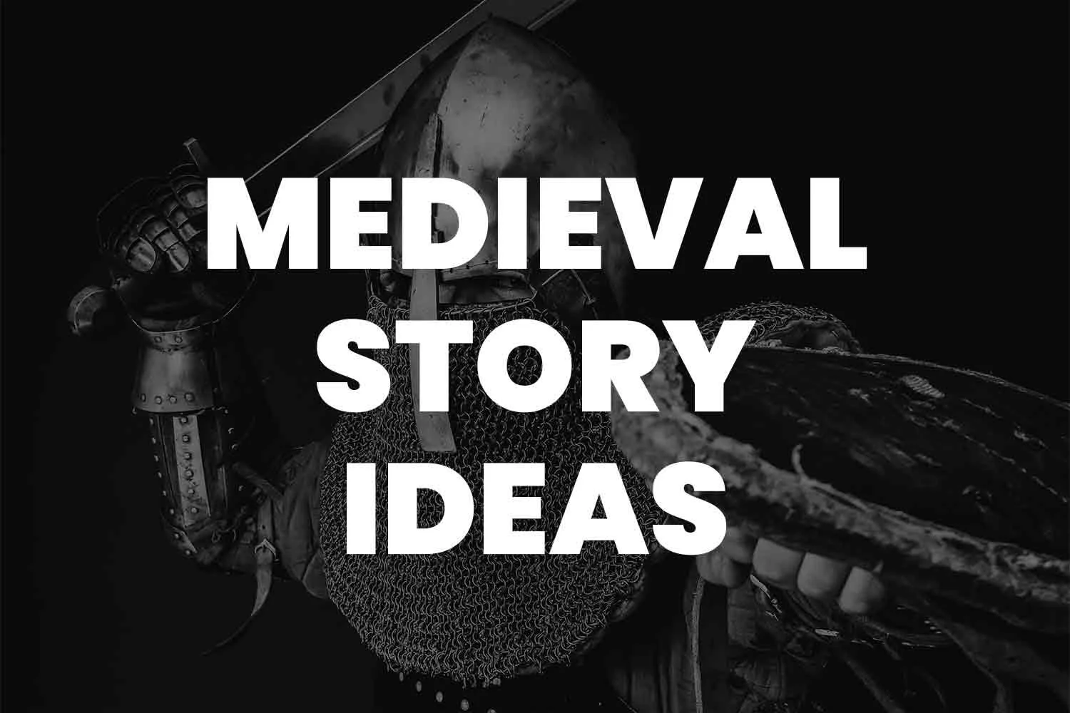 101 Medieval Story Ideas to Unleash Your Imagination