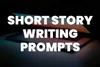 222+ Short Story Writing Prompts
