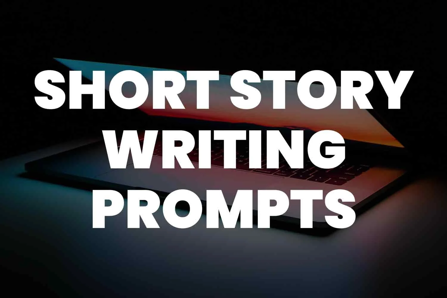 222 Short Story Writing Prompts 222 Short Story Writing Prompts