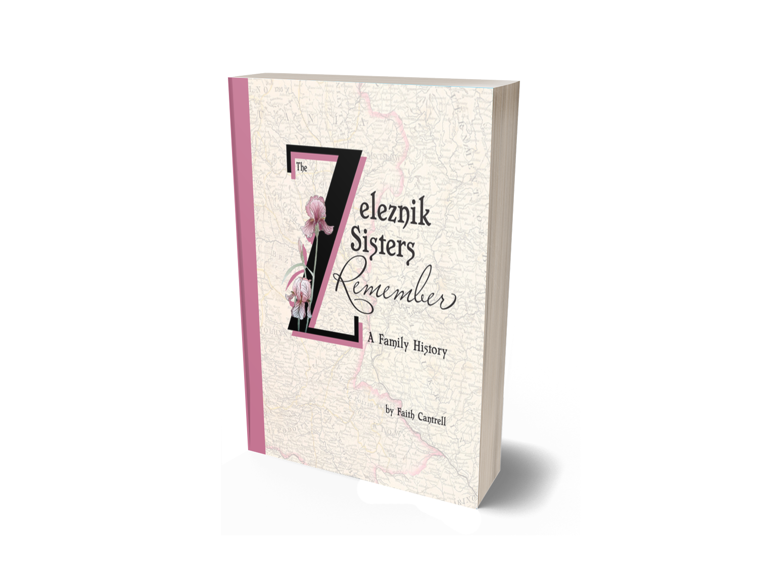 The Zeleznik Sisters Remember: A Family History — Gardenia Publishing